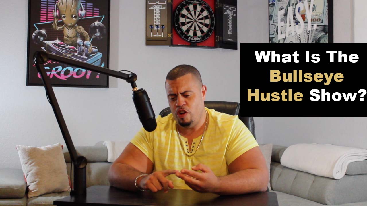 #0001 – What is the Bullseye Hustle Show? Money - Momentum - Meaning