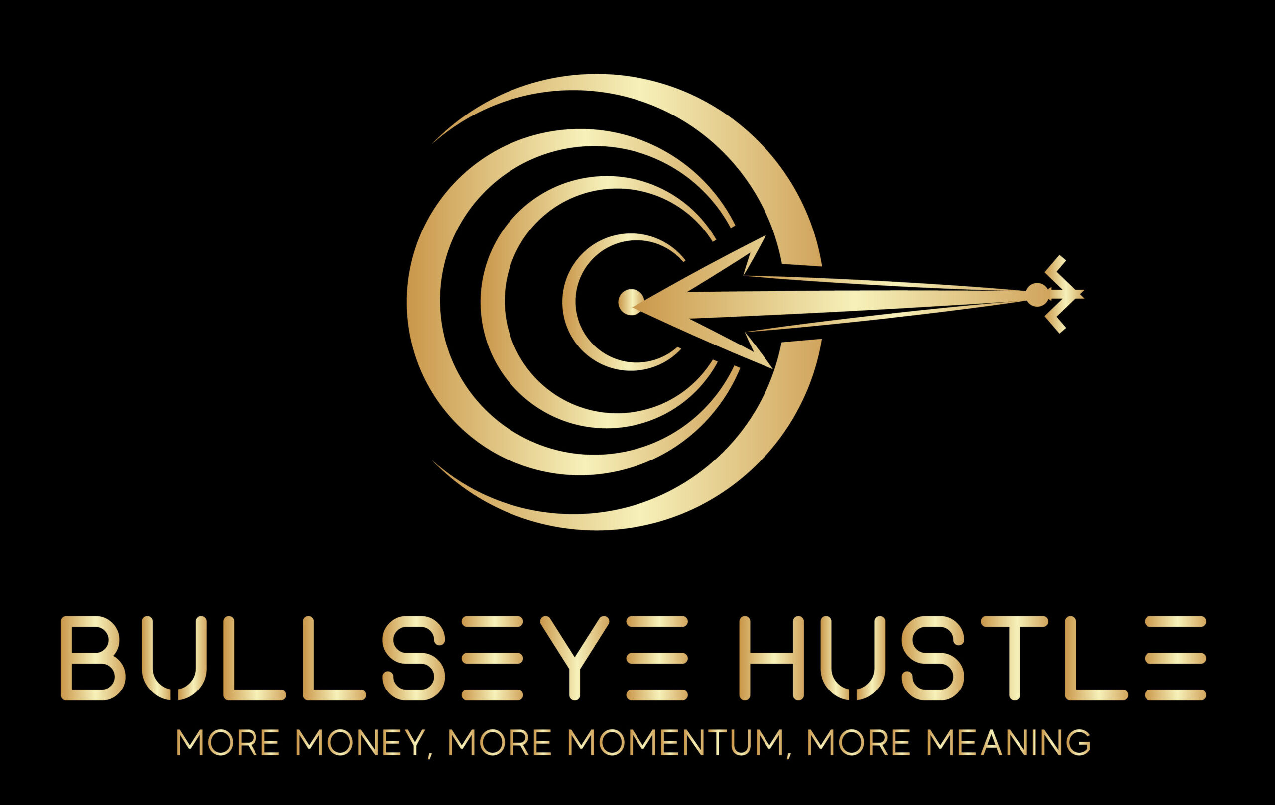 Bullseye Hustle Show - More Money, More Momentum, More Meaning